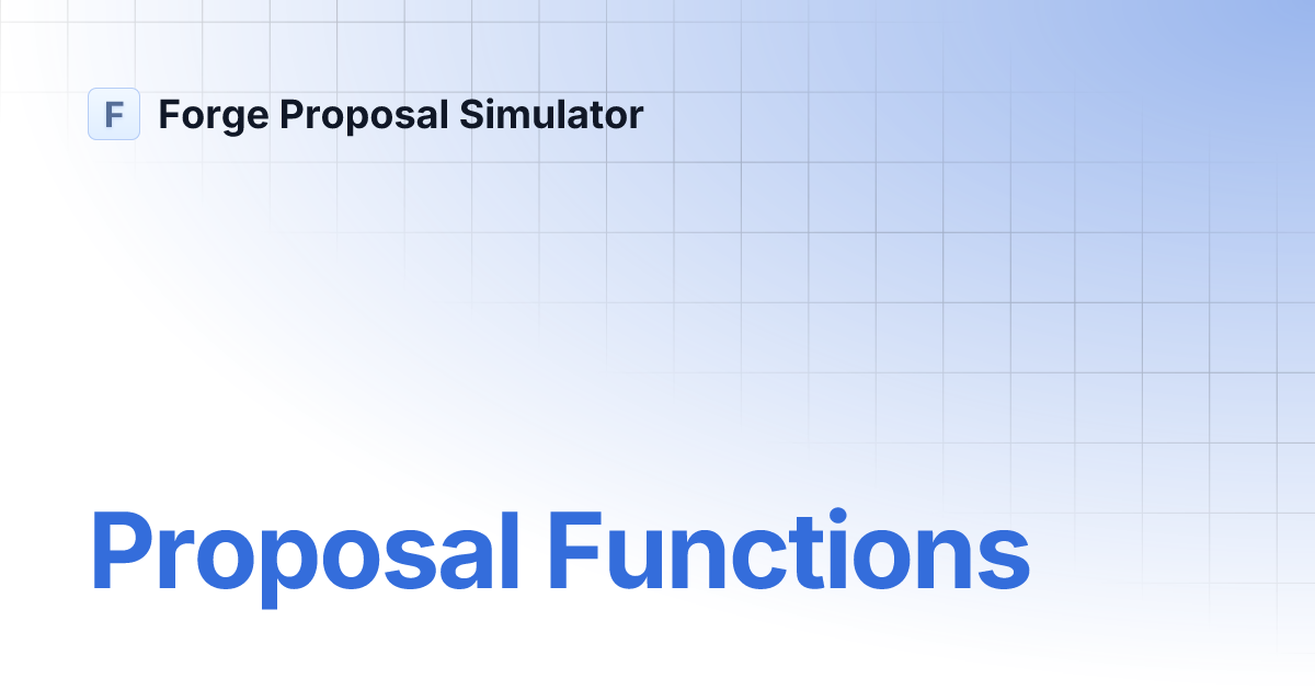 Proposal Functions | Forge Proposal Simulator